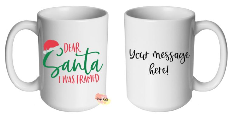 Dear Santa I was framed Mug | Custom | Personalised - Doofa and Co Designs